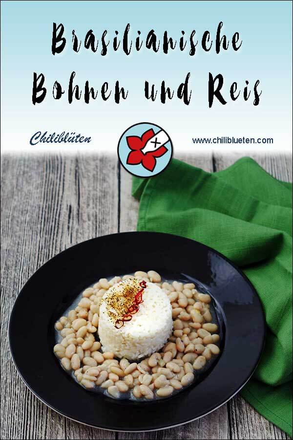 Bohnen und Reis auf brasilianische Art • chiliblueten.com